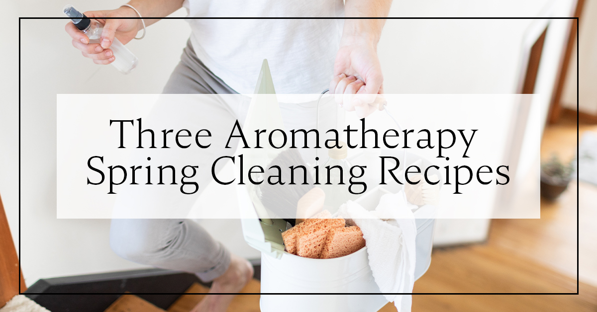 Three Aromatherapy Spring Cleaning Recipes | Aromahead Blog