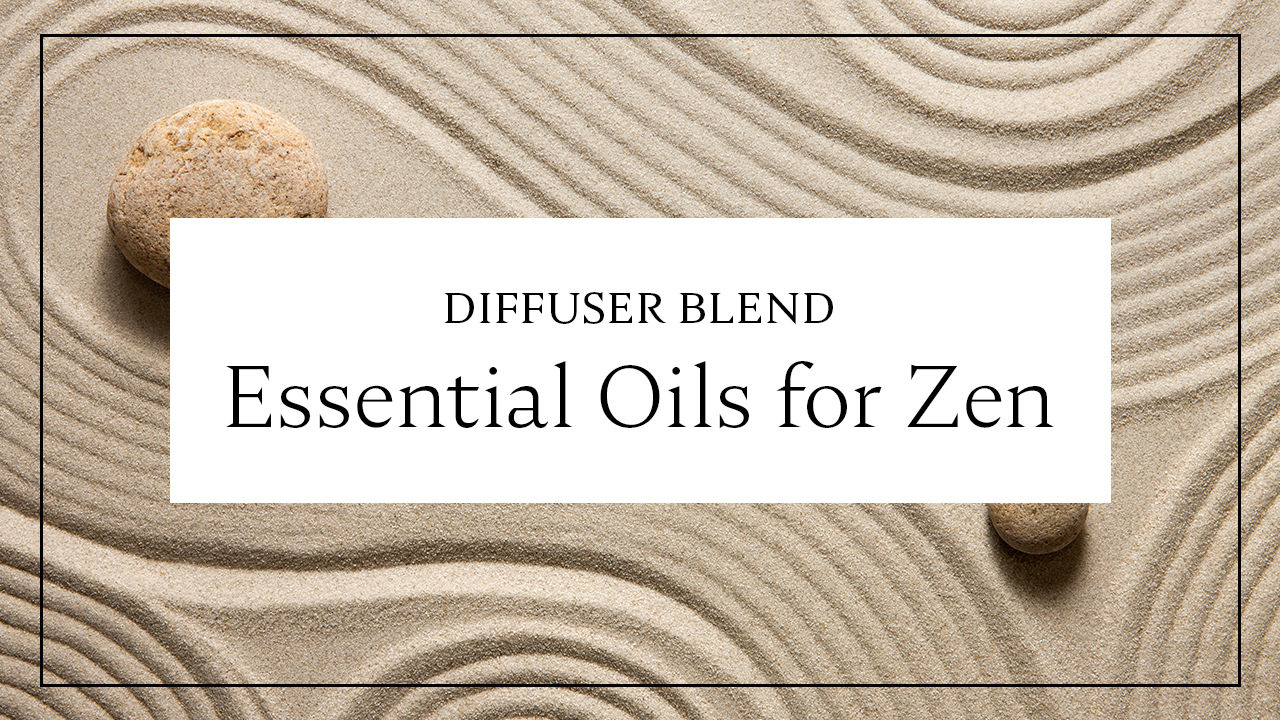 Diffuser Blend: Essential Oils for Zen