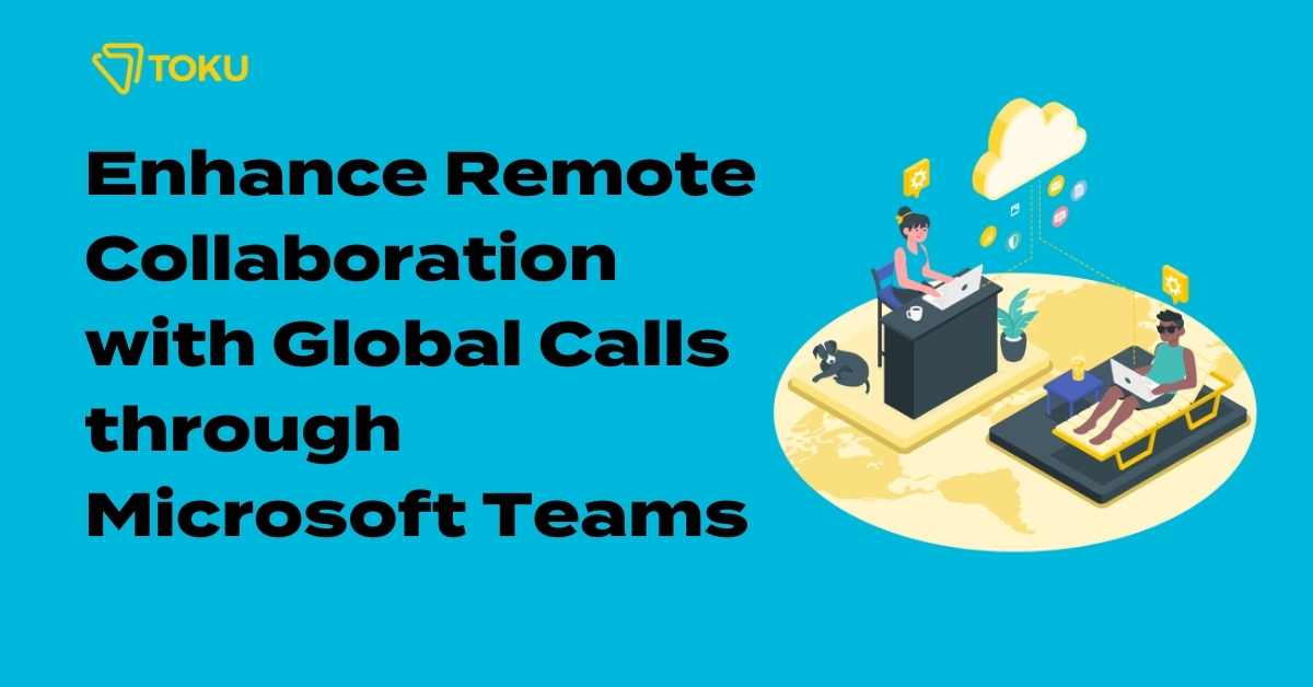 Explore an efficient way to enable telephony within Microsoft Teams - Toku