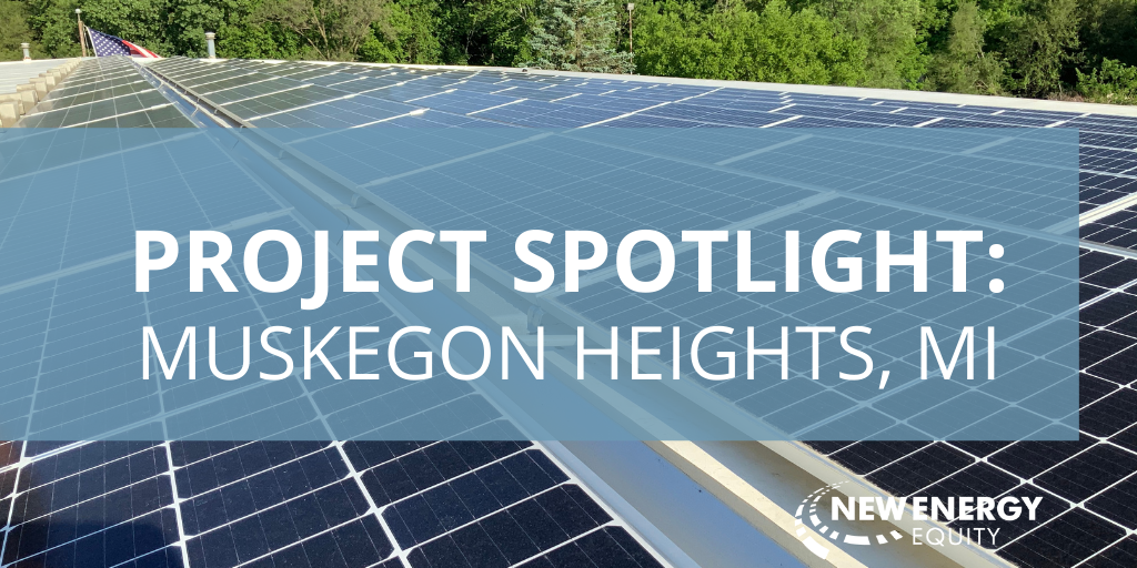 Project Spotlight: Muskegon Heights - New Energy Equity